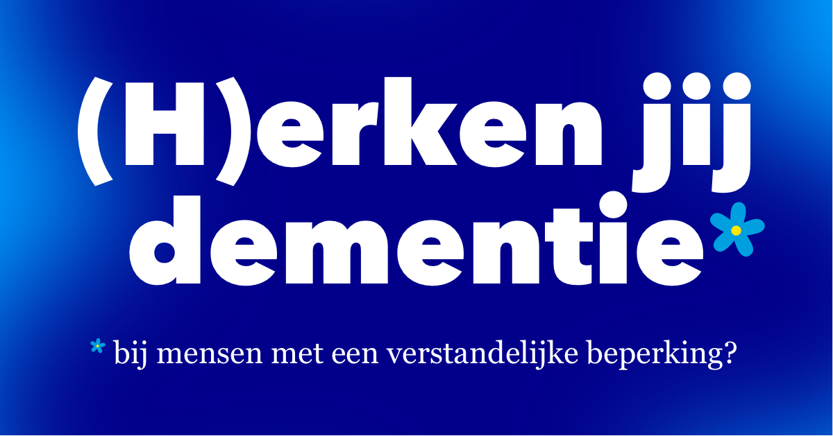 Netwerk Dementie & Verstandelijke Beperking | Dementievriendelijk Brabant | Samen leven met ...